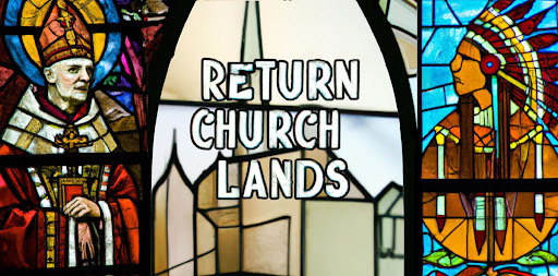 Petition the Pope: Return Church Lands to Indigenous Hands